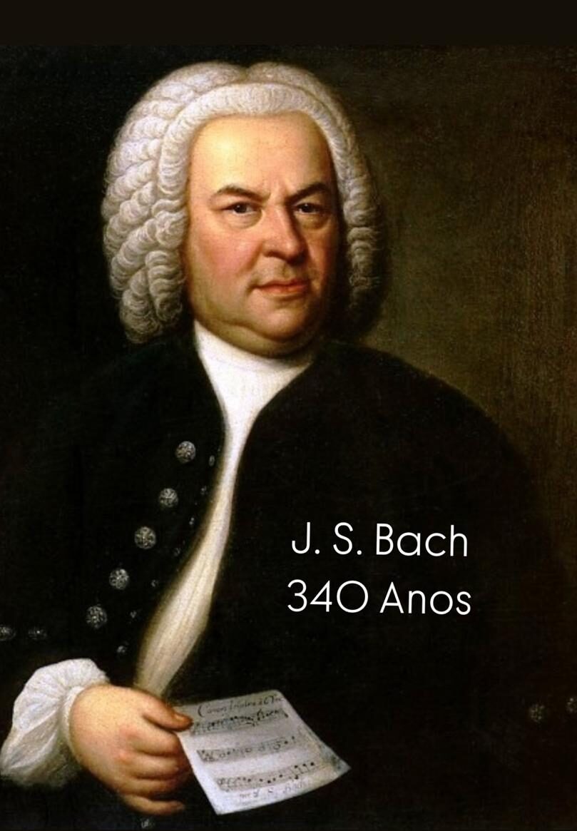 Os 340 anos de Johann Sebastian Bach